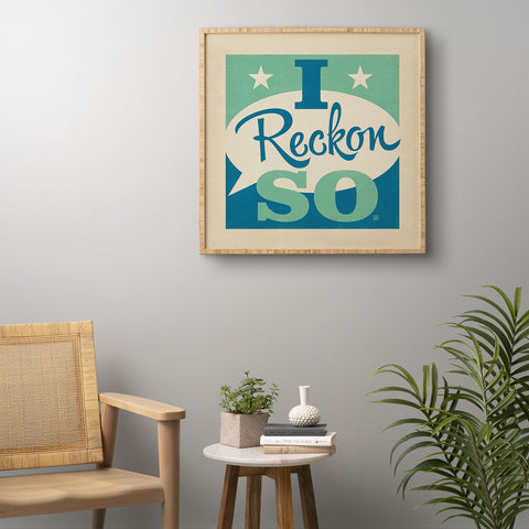 At:i reckon so Art Products | Deny Designs