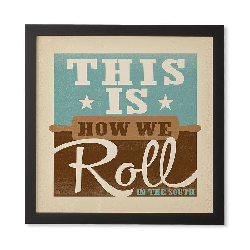This Is How We Roll Framed Wall Art Anderson Design Group