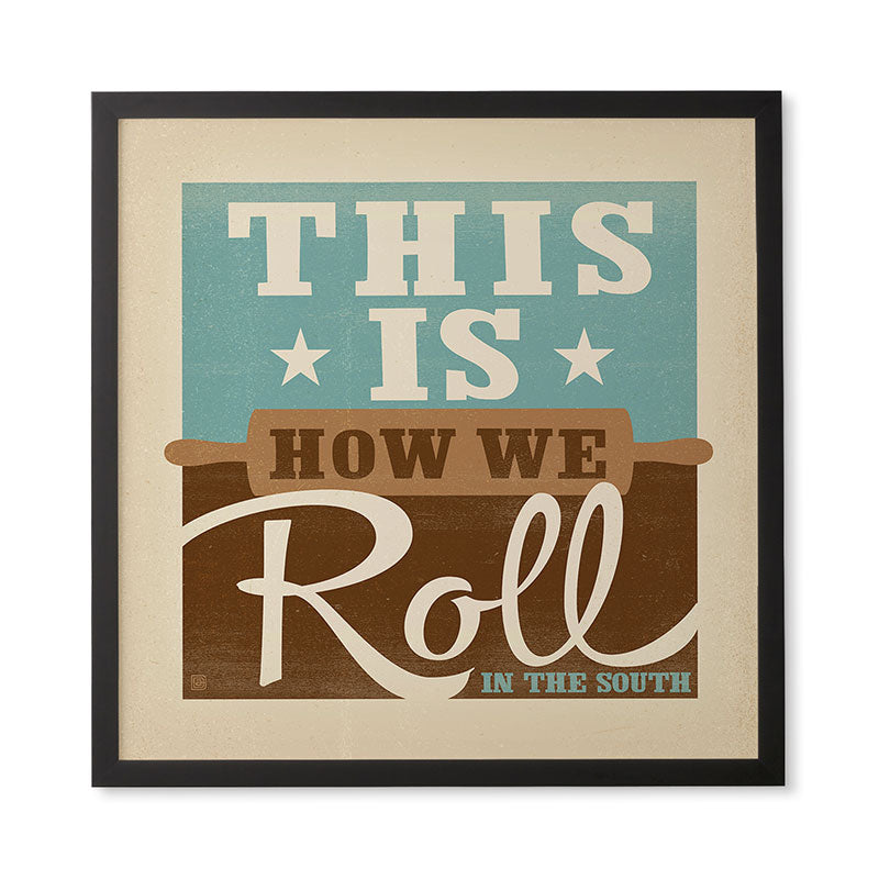 This Is How We Roll Framed Wall Art Anderson Design Group