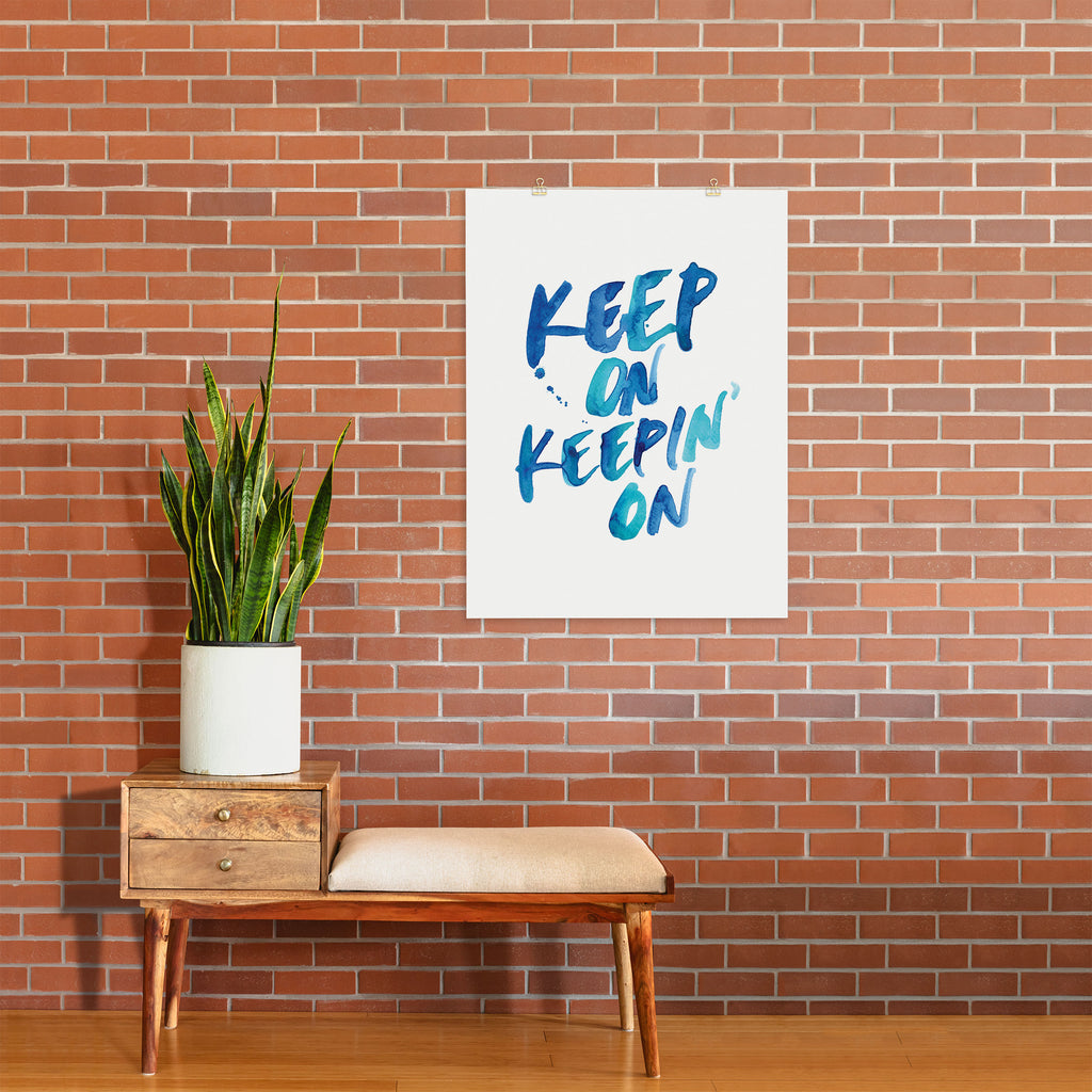 Keep On Keepin On Art Print Cmykaren