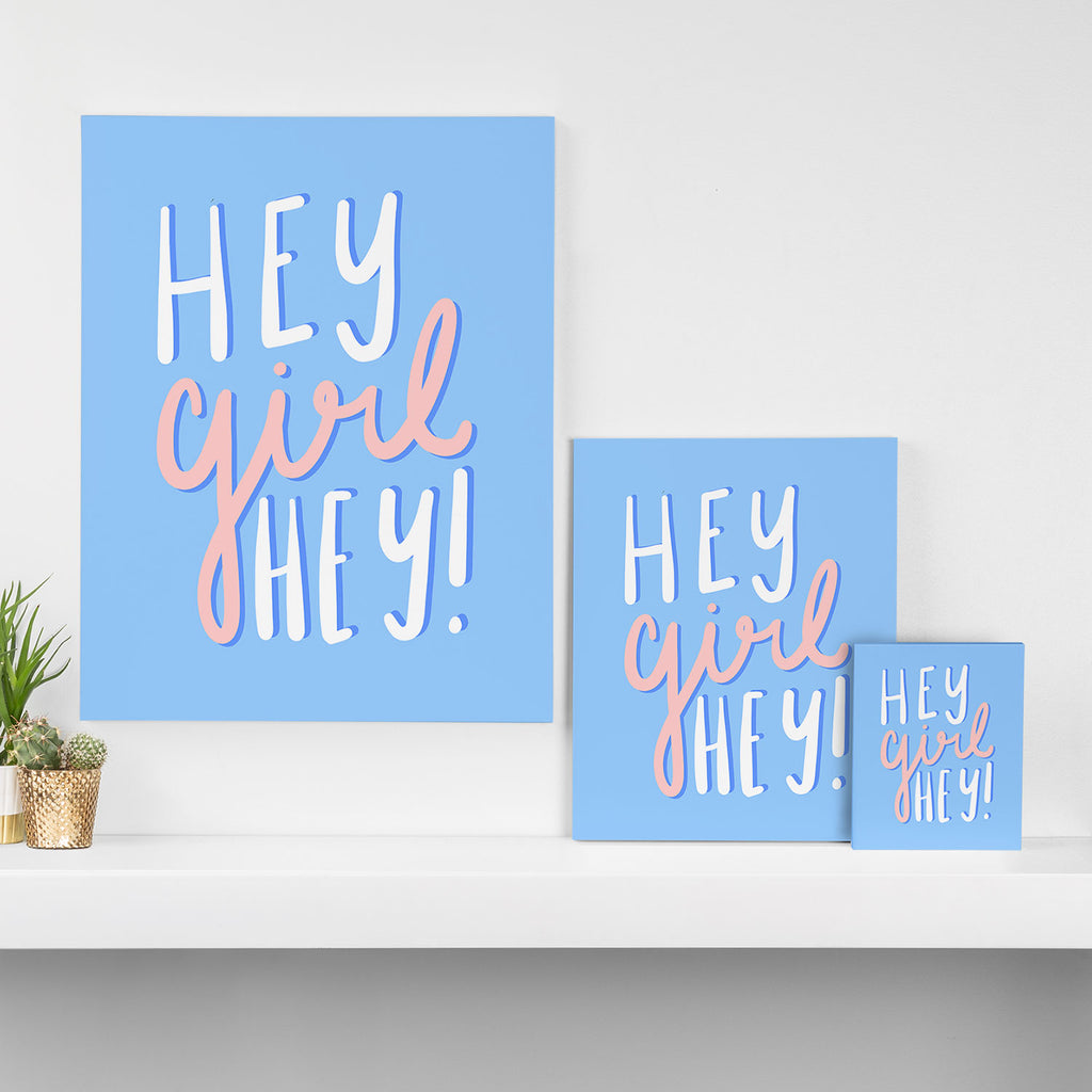Hey Girl Hey Art Canvas Craft Boner