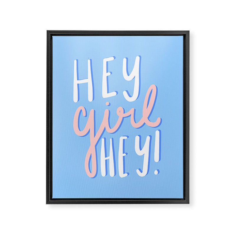 Hey Girl Hey Art Canvas Craft Boner