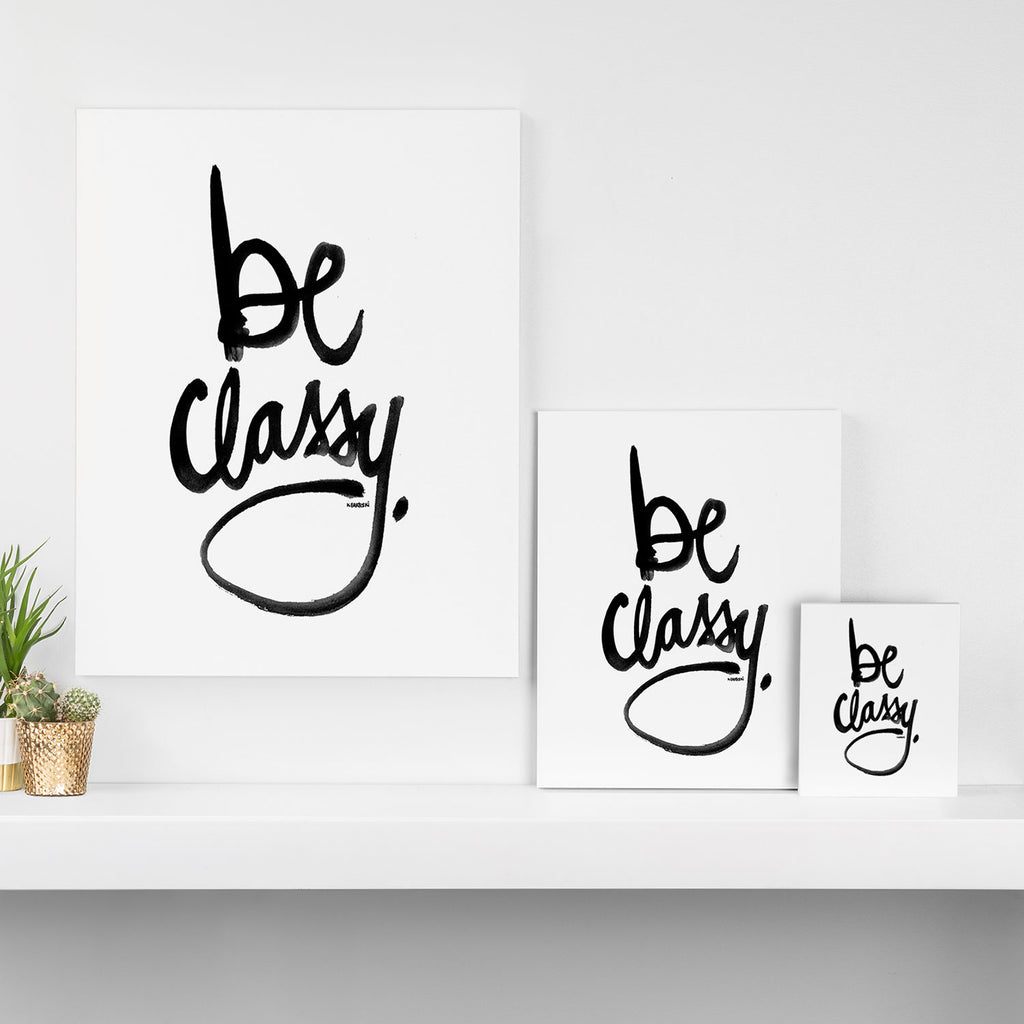 Be Classy Art Canvas Kal Barteski
