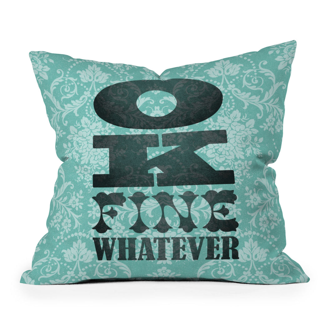 Ok Fine Whatever Throw Pillow Nick Nelson